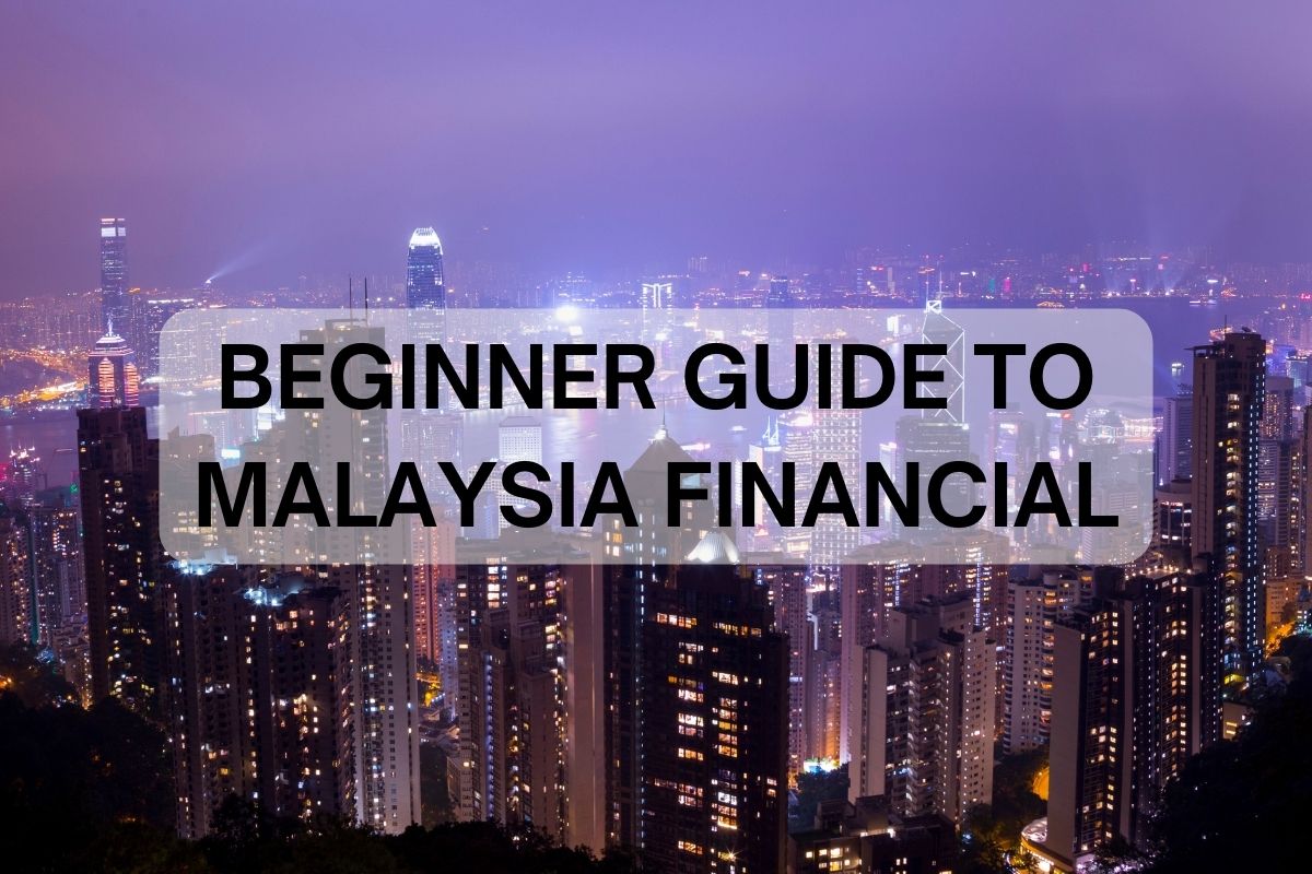 Beginner Guide to Understanding Malaysia's Financial Landscape - One ...